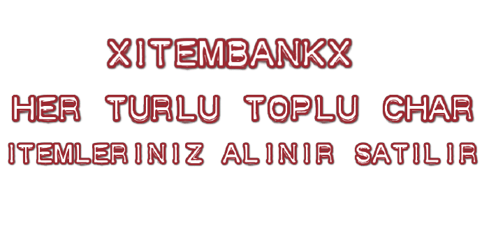 xItemBANKx - KARAKTER ALIM-SATIM (SÜREKLİ GÜNCEL)
